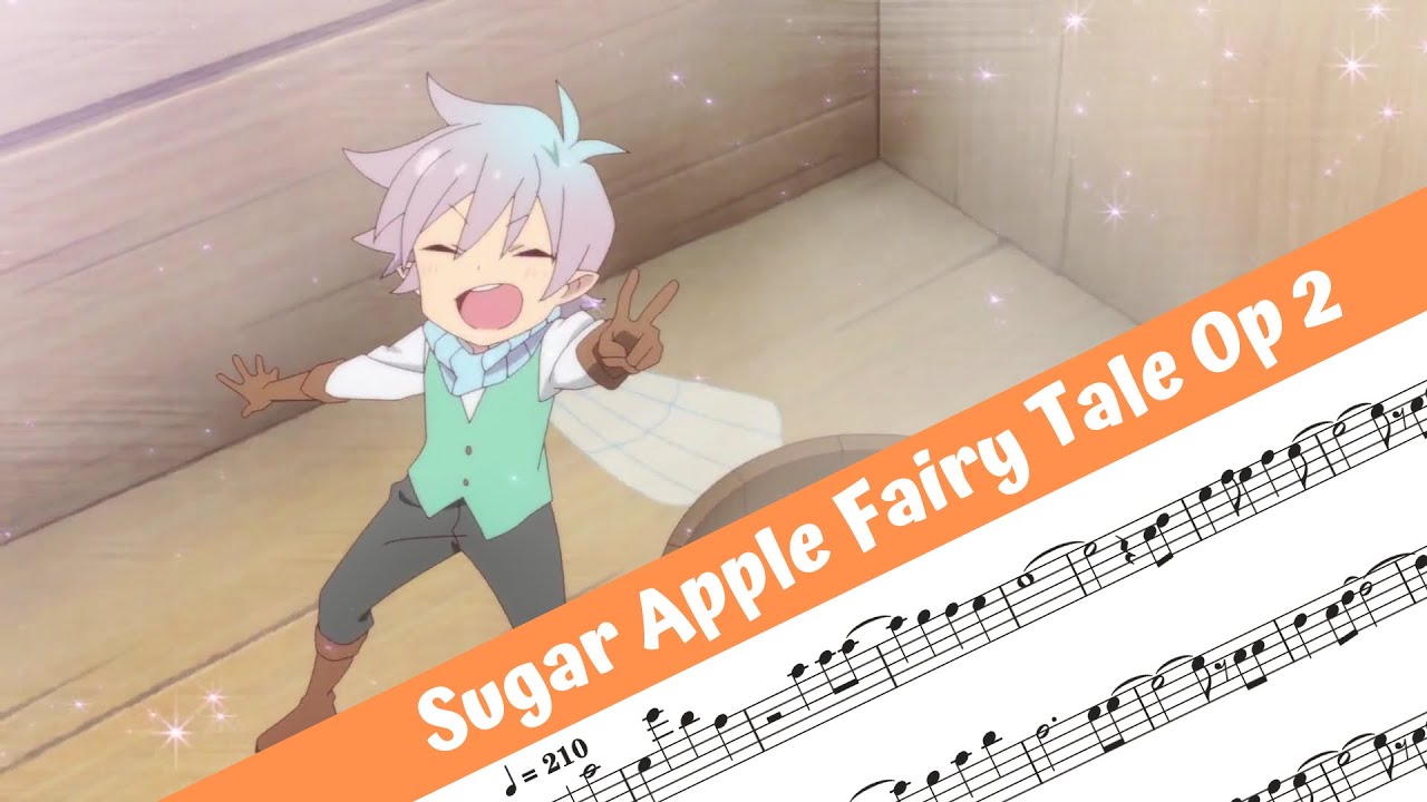 Sugar Apple Fairy Tale Opening 2 (Flute) - YouTube
