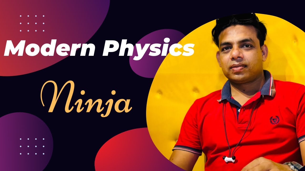 Modern Physics || আধুনিক পদার্থবিজ্ঞানের সূচনা || Ninja solve by Engr. Asmaul Zakir, EEE-RUET ...