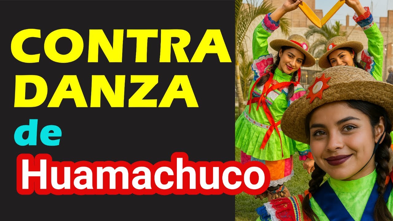 LA CONTRADANZA DE HUAMACHUCO [ Danza tradicional mestiza VERSIÓN 2025 ...