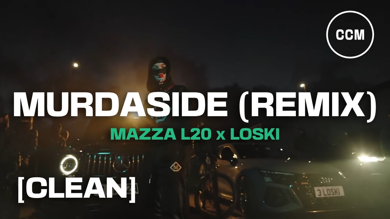 Mazza L20 x Loski - Murdaside (Remix) [CLEAN] - YouTube