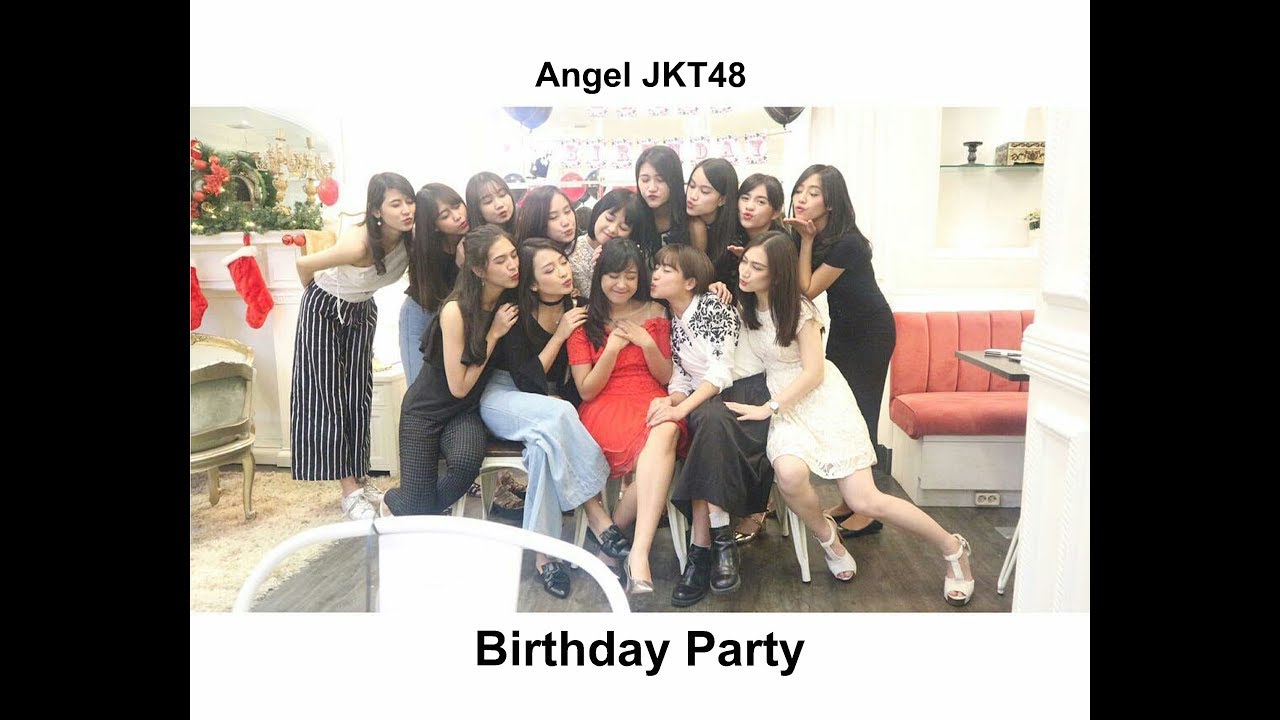 Angel JKT48 Birthday Party part 1 - YouTube