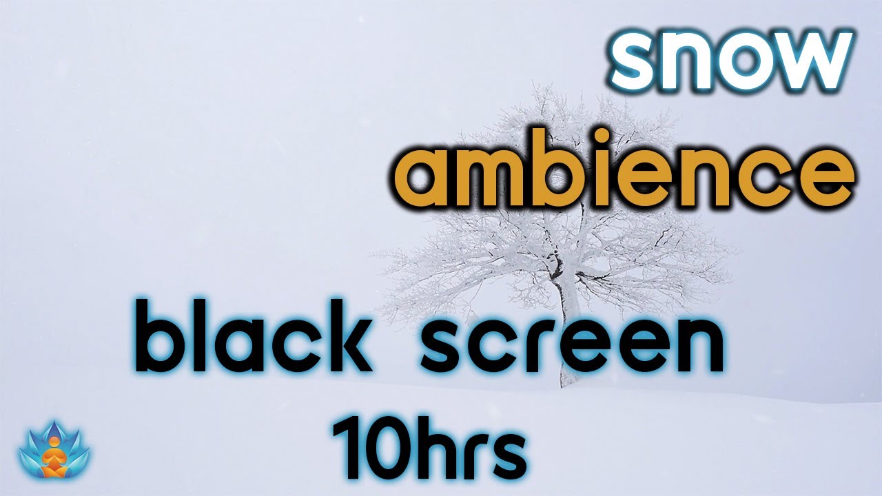 [Black Screen] Snow Ambience: Snowfall and Soft Wind Sounds for Sleep ...