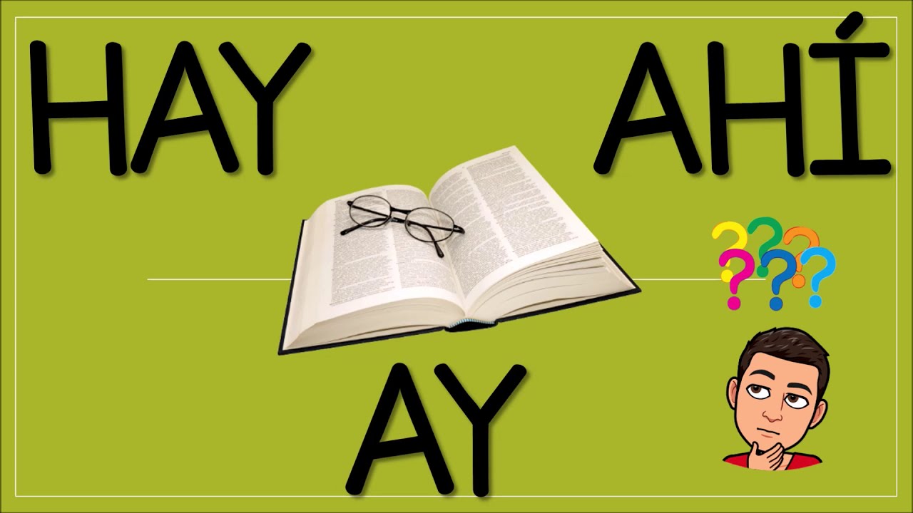 Diferencias entre "hay", "ay", "ahí" - YouTube