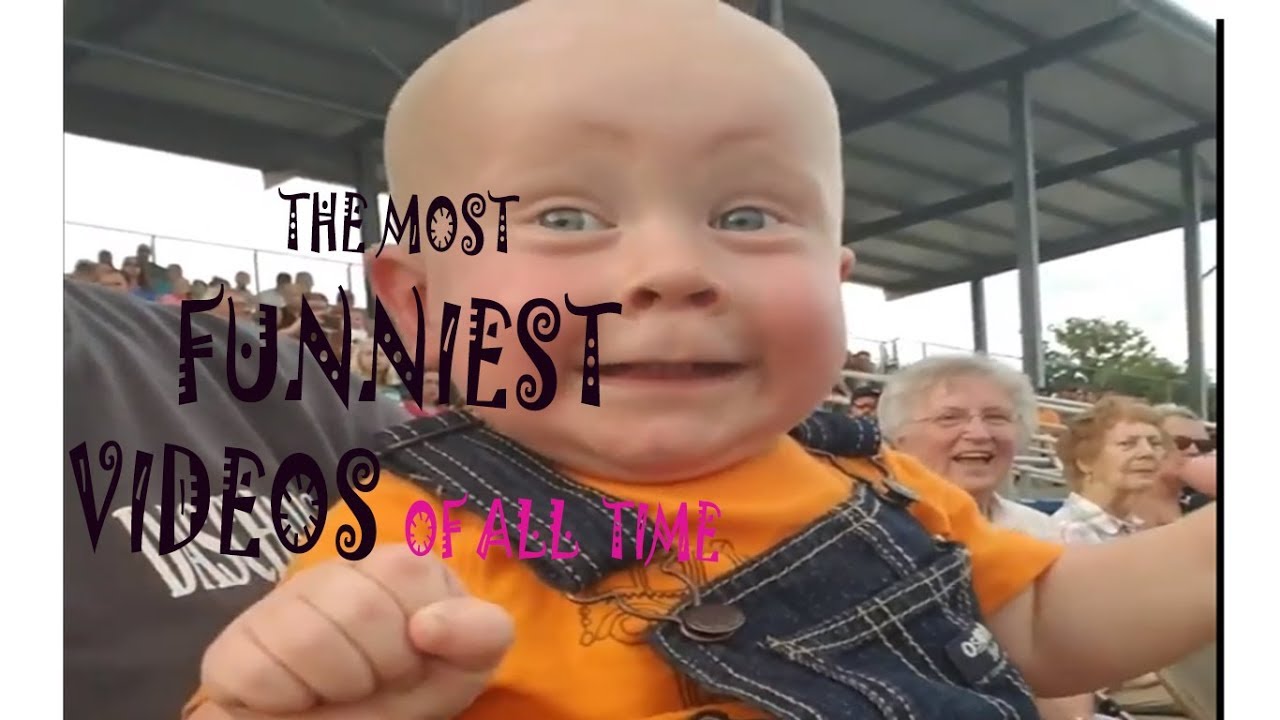THE MOST FUNNIEST VIDEOS OF ALL TIME - YouTube
