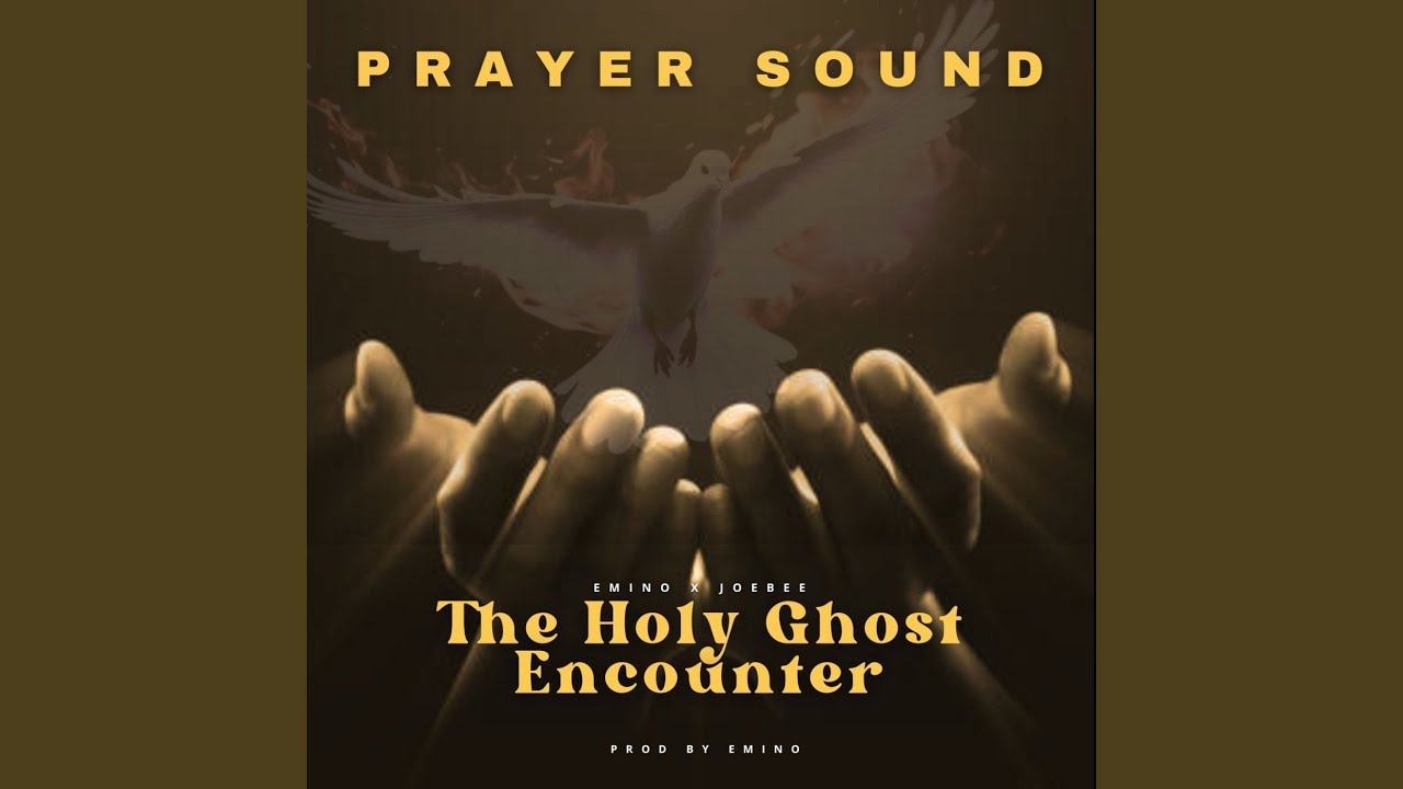 The Holy Ghost Encounter (Prayer Sound) - YouTube