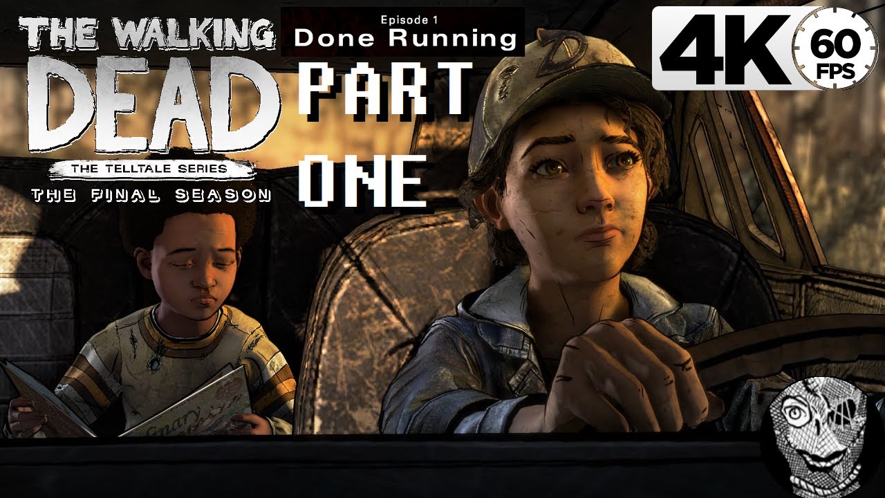 PART 01 (On the Road Again) [E1:Done Running] The Walking Dead: The ...