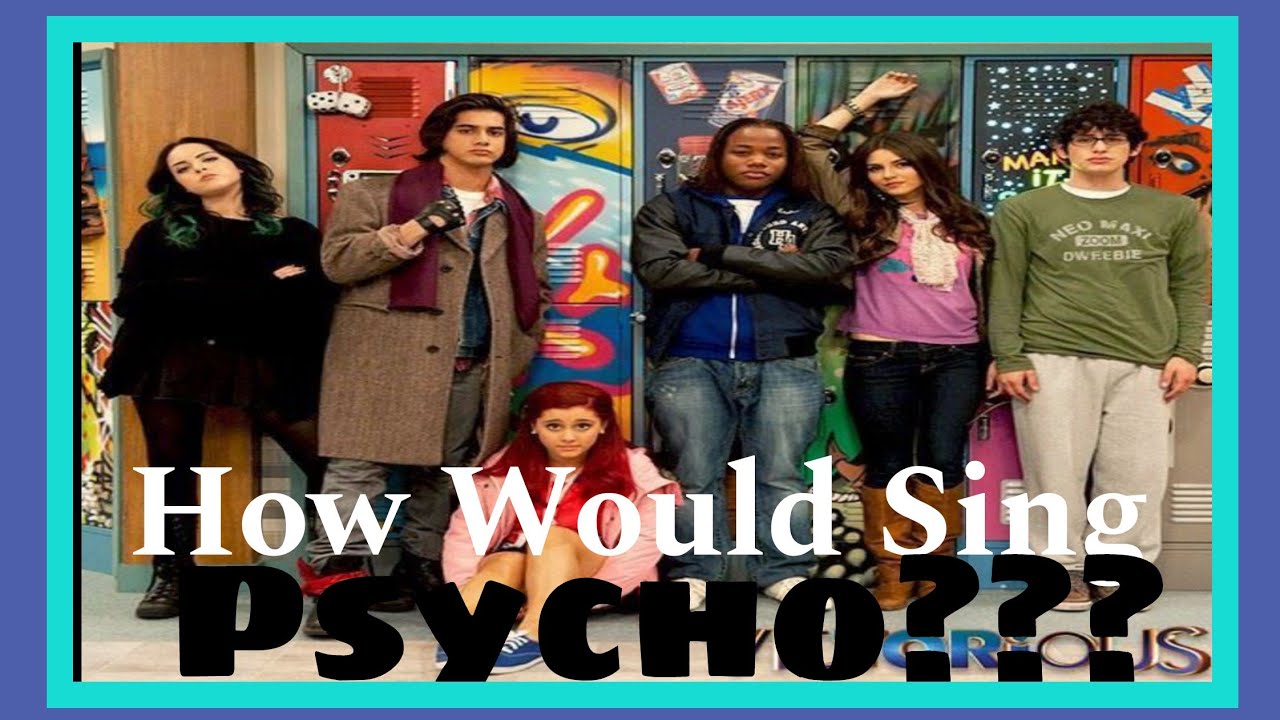 HOW WOULD VICTORIOUS SING "PSYCHO" (by: Red Velvet) - YouTube
