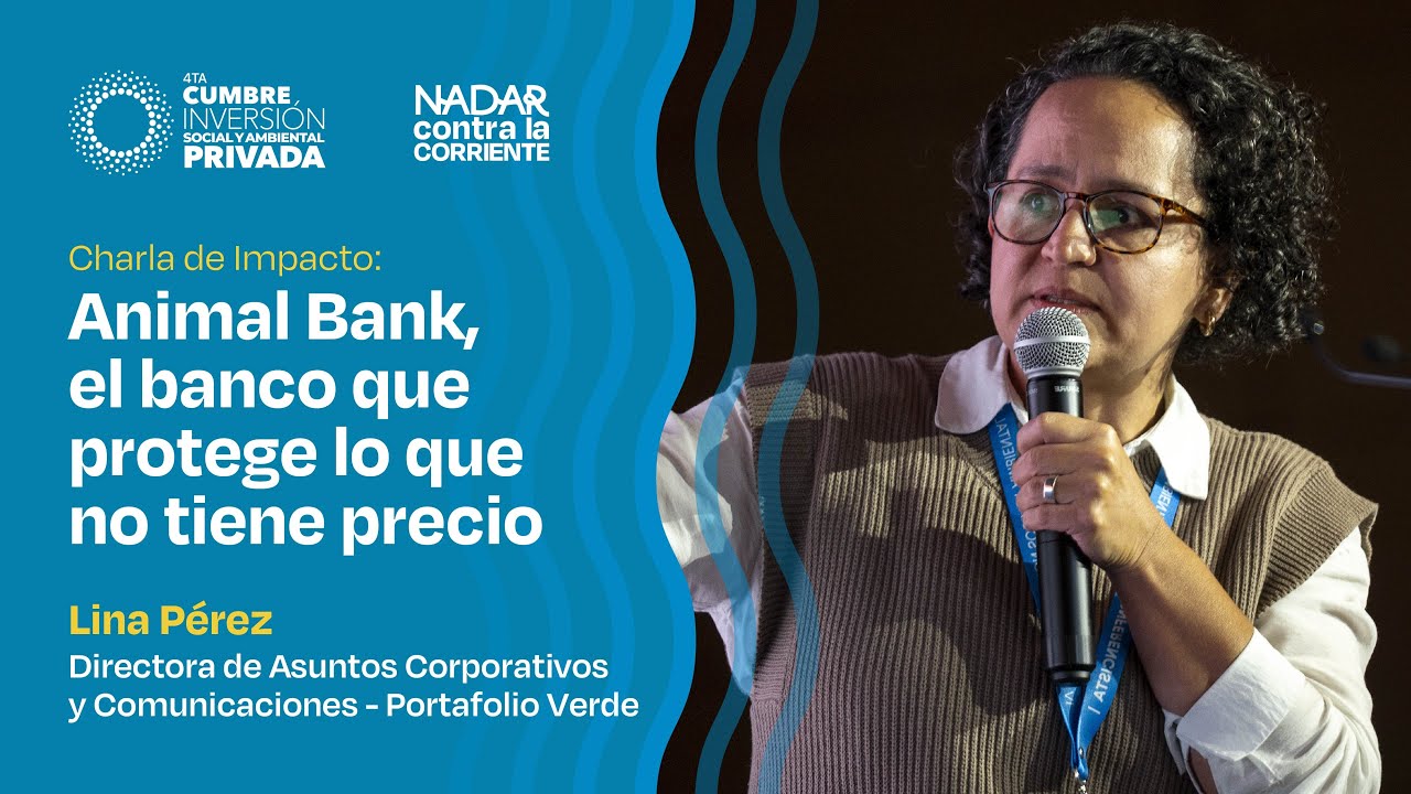 #NadarContraLaCorriente - Animal Bank, el banco que protege - Lina ...