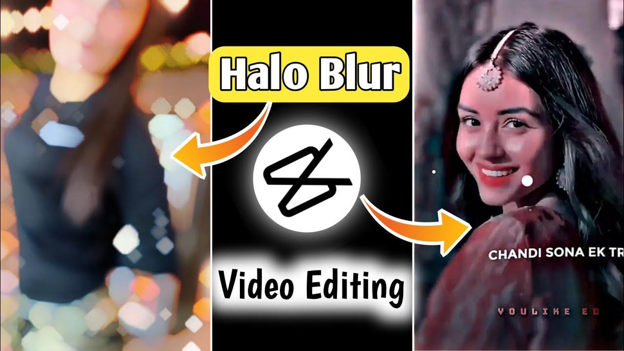 Halo Blur Video Editing In Capcut | Instagram Viral Reels Videos ...
