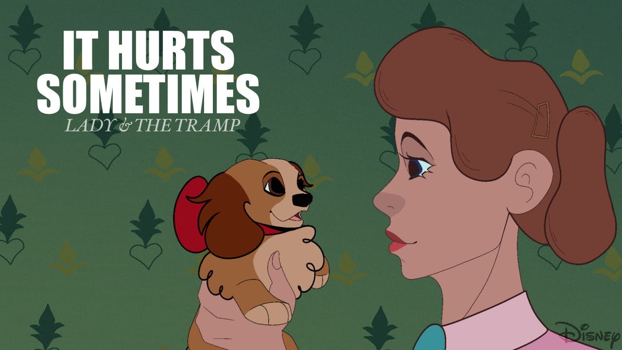It Hurts Sometimes / lady & the tramp animation meme - YouTube