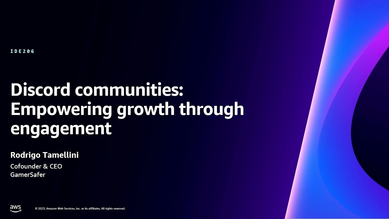 AWS re:Invent 2023 - Discord communities: Empowering growth through ...