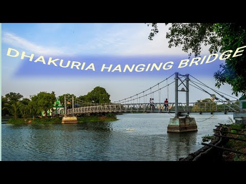 Dhakuria Hanging Bridge..🌉🌉 - YouTube