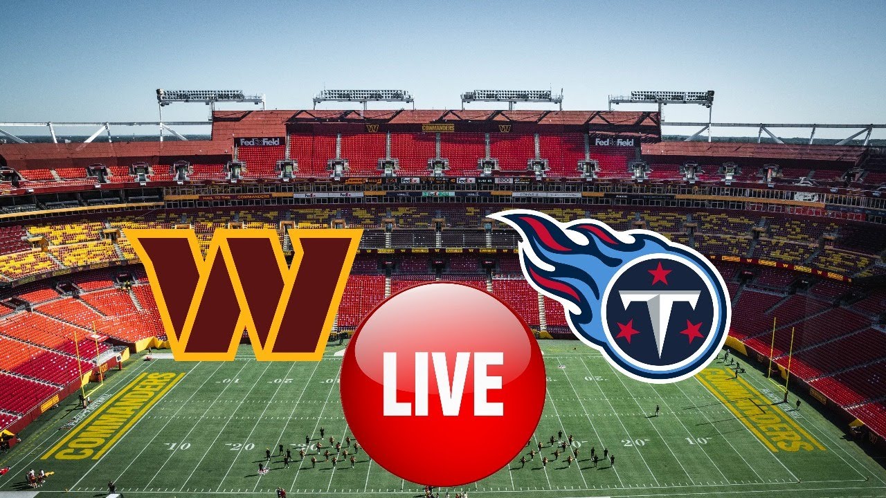 NFL LIVE : Washington Commanders vs Tennessee Titans Live Stream | 2022 ...