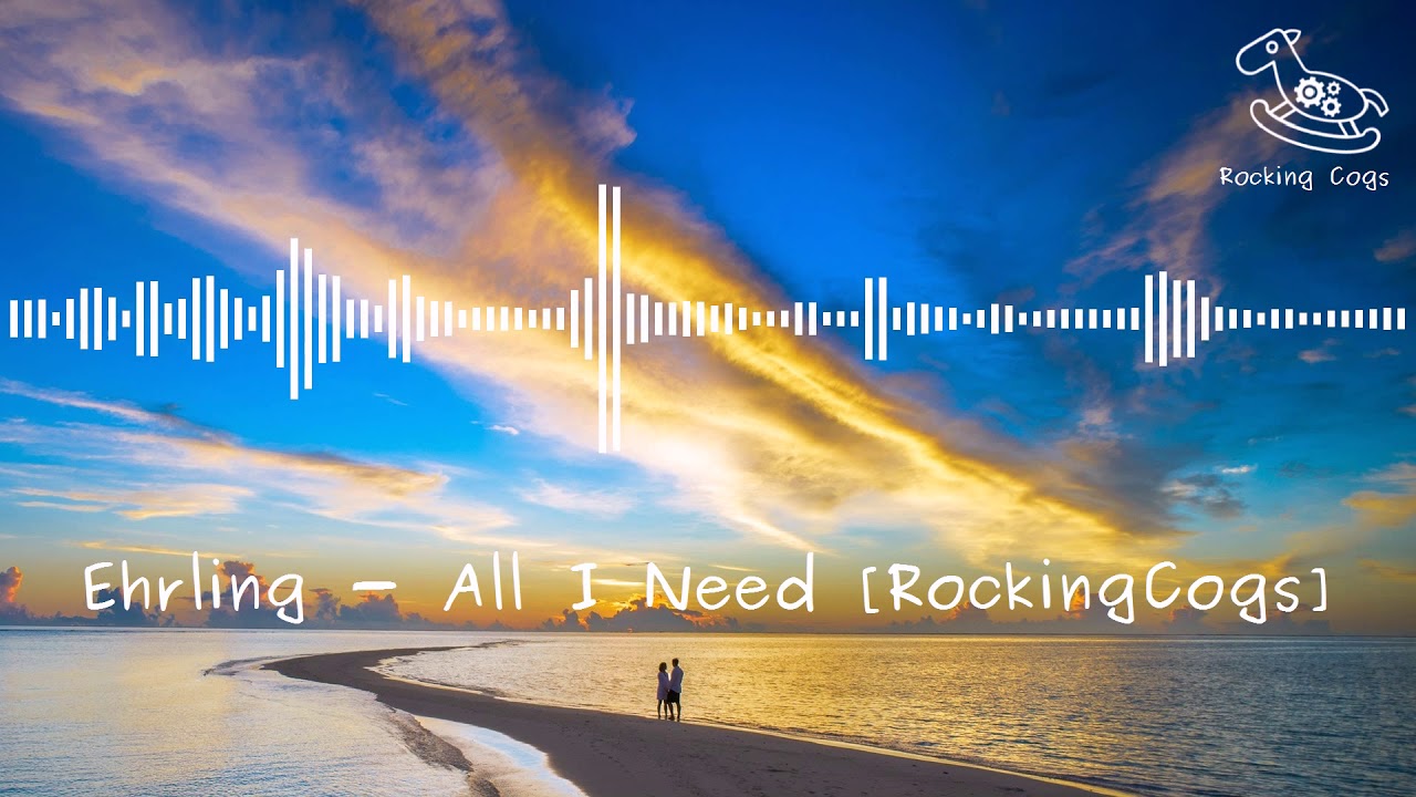 Ehrling - All I Need [RockingCogs] - YouTube