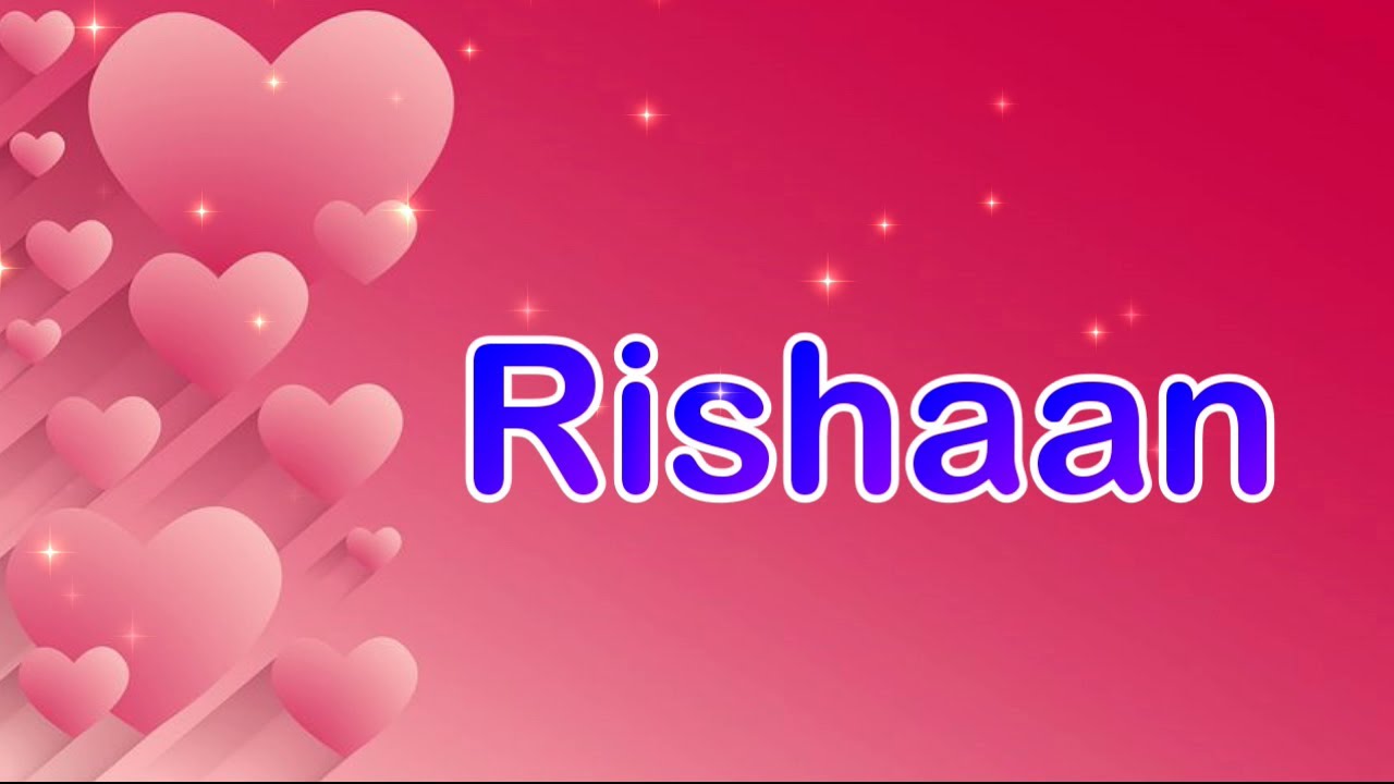 Rishaan name Whatsapp Status || Rishaan name couplee status - YouTube