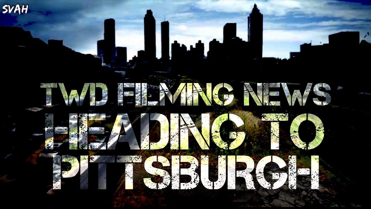 The Walking Dead Heading to Pittsburgh (TWD Season 10/11 Filming News ...