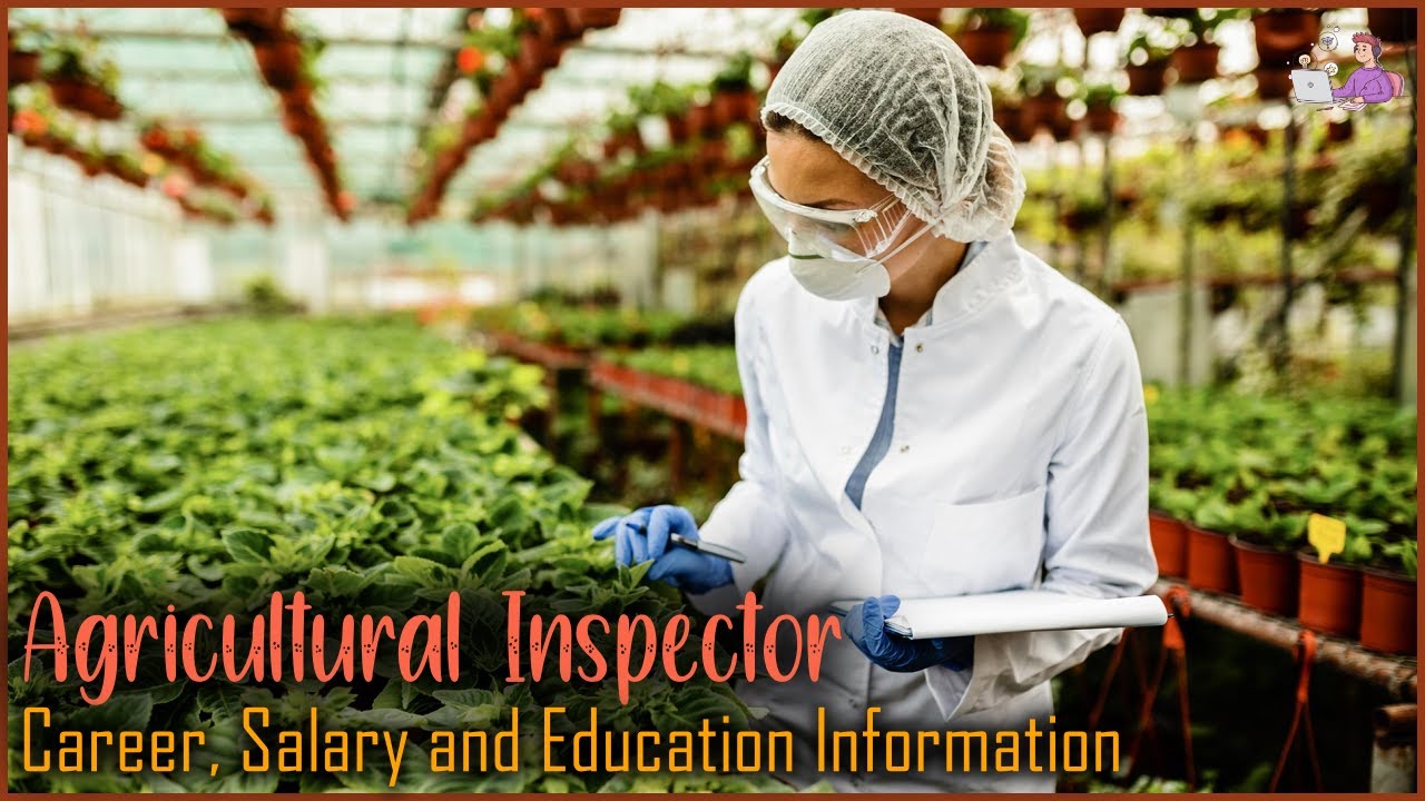 Agricultural Inspectors | Career, Salary, Education | Career Profiles ...