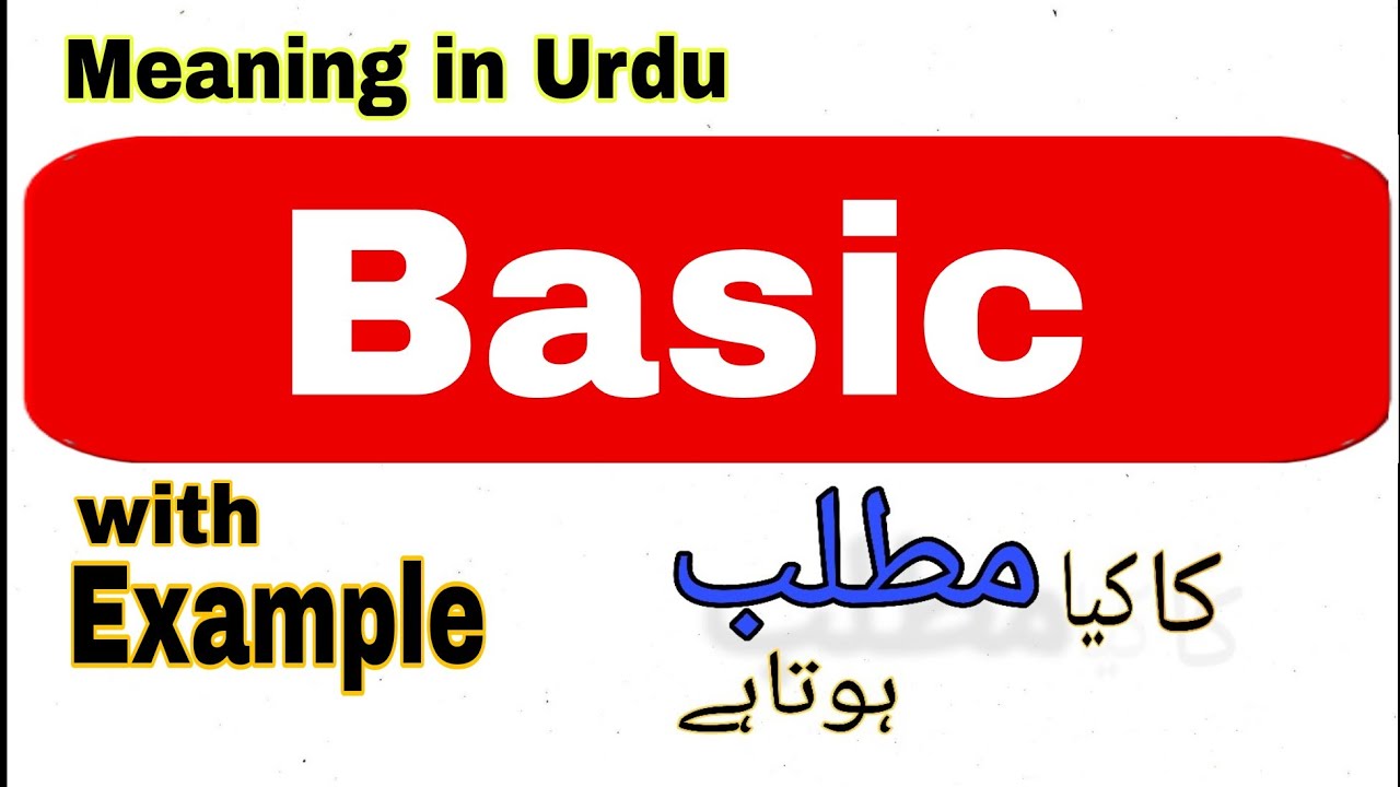 Basic meaning in Urdu/Hindi | Meaning of Basic |Explain english vocabulary word Basic - YouTube