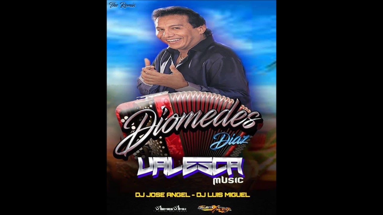 ⭐️🇻🇪 DIOMEDES DIAZ VALESKA MUSIC DJ JOSE ANGEL DJ LUIS MIGUEL ⭐️🇻🇪 ...