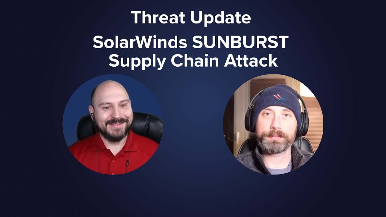 Threat Update - SolarWinds SUNBURST Supply Chain Attack - YouTube