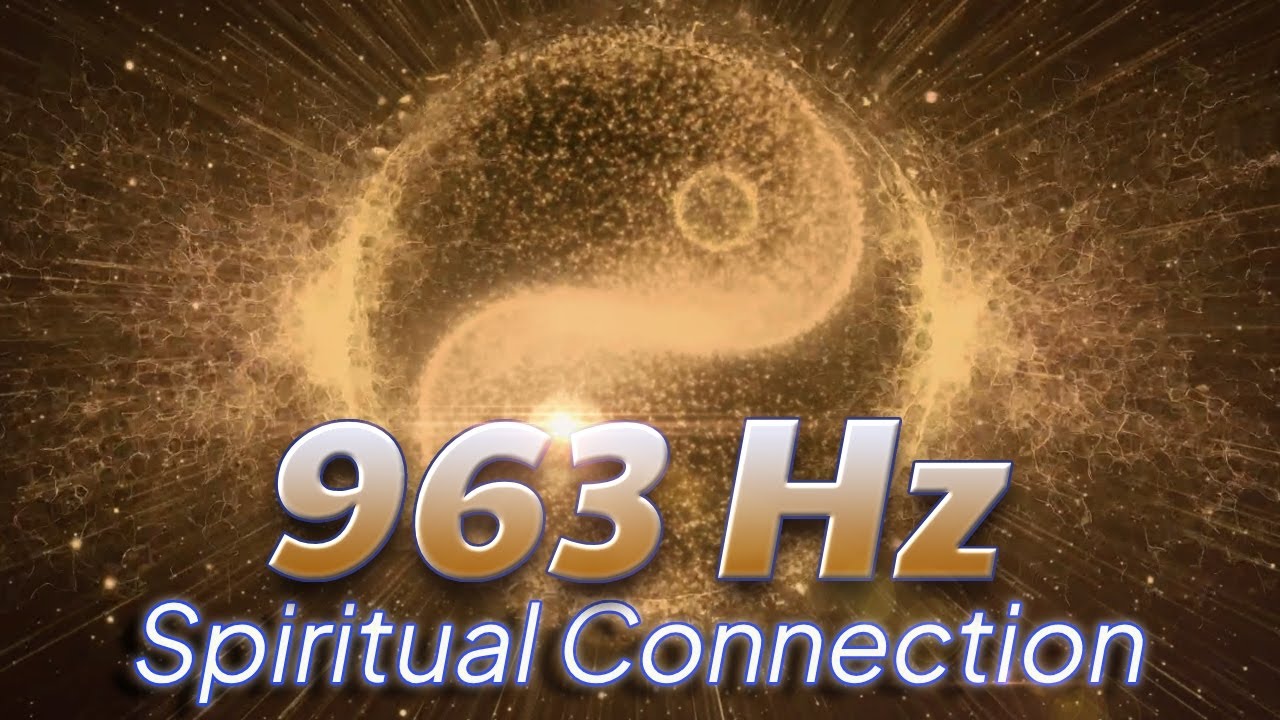 963 Hz Spiritual Connection Music | Solfeggio Frequencies | Return to ...