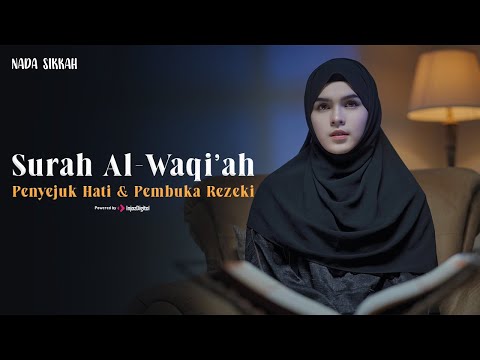 Surah Al-Waqi’ah | Penyejuk Hati & Pembuka Rezeki | NADA SIKKAH