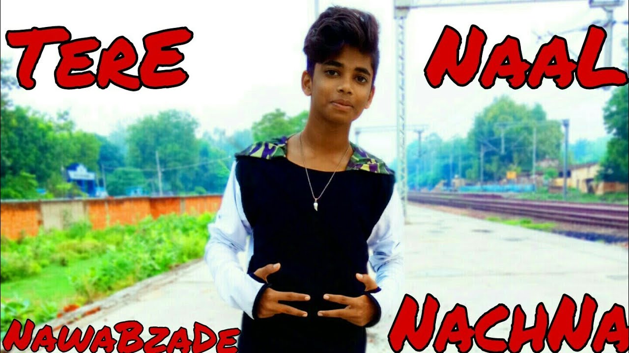 Tere Naal Nachna Song | Perform ßy |Devansh Kumar |😘😘😘 - YouTube