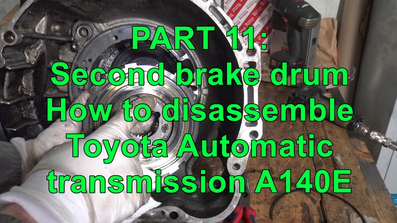 PART 11/15: How to disassemble Toyota Automatic transmission A140E ...