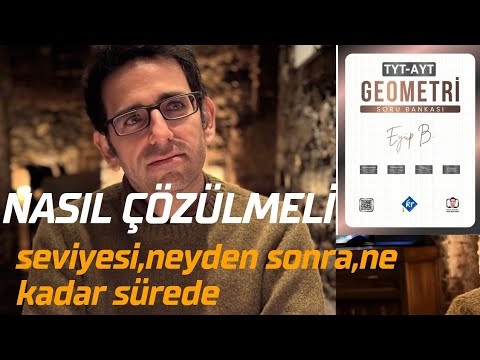 Eyüp B.TYT AYT Geometri Soru Bankası Nasıl Çözülmeli? Ne Kadar Sürede? Seviyesi?