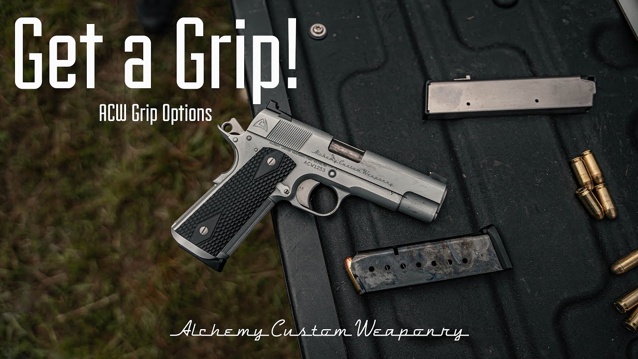 Get a Grip- 1911 Grip Options from ACW - YouTube