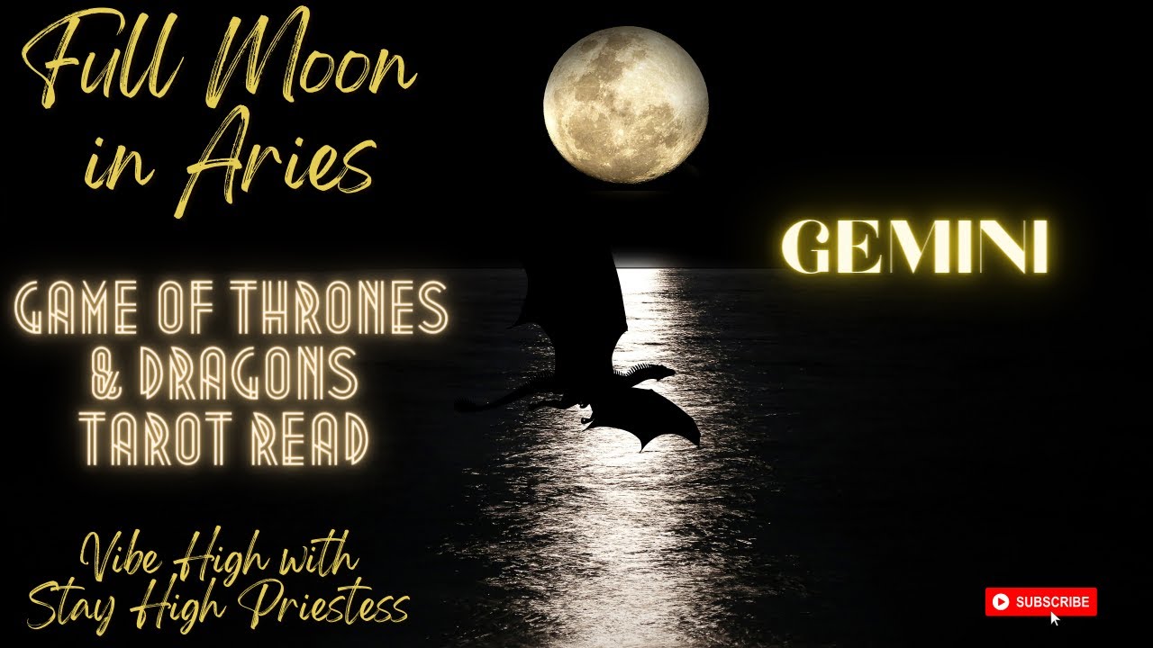 GEMINI TAROT 🌕DRAGONS & GAME OF THRONES MESSAGES🐉#gemini #geminitarot ...