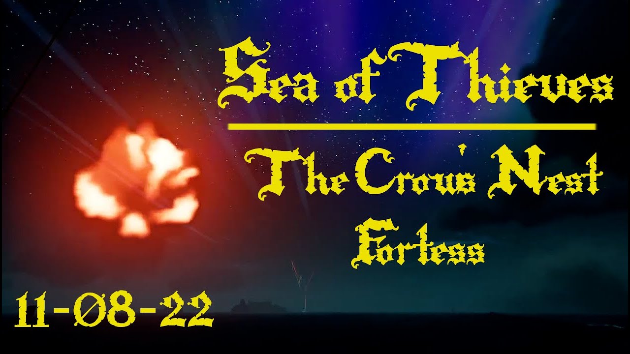 Sea of Thieves | The Crow's Nest Fortress Solo Adventure | Making ...
