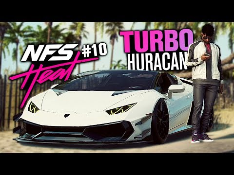 Need for Speed HEAT Gameplay Walkthrough Part 10 - Turbo Huracan & A NEW Home?? (Full Game)