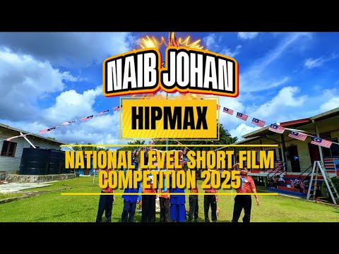 NAIB JOHAN PERTANDINGAN FILEM PENDEK (HIPMAX) PERINGKAT KEBANGSAAN |THE ...
