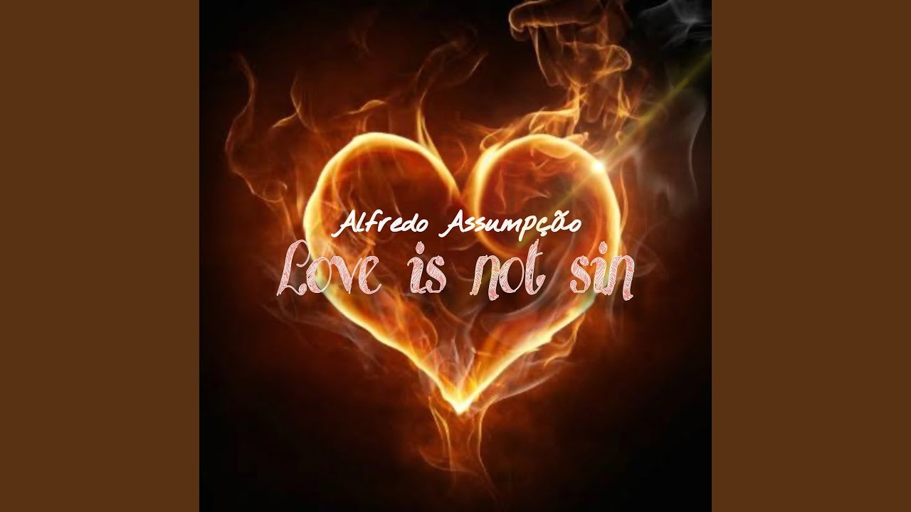Love Is Not Sin - YouTube