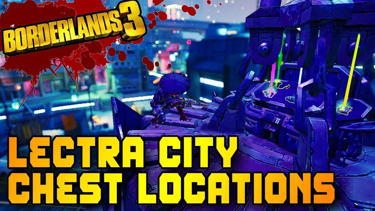 Borderlands 3 | All Lectra City Chest Locations and Farming Route - YouTube