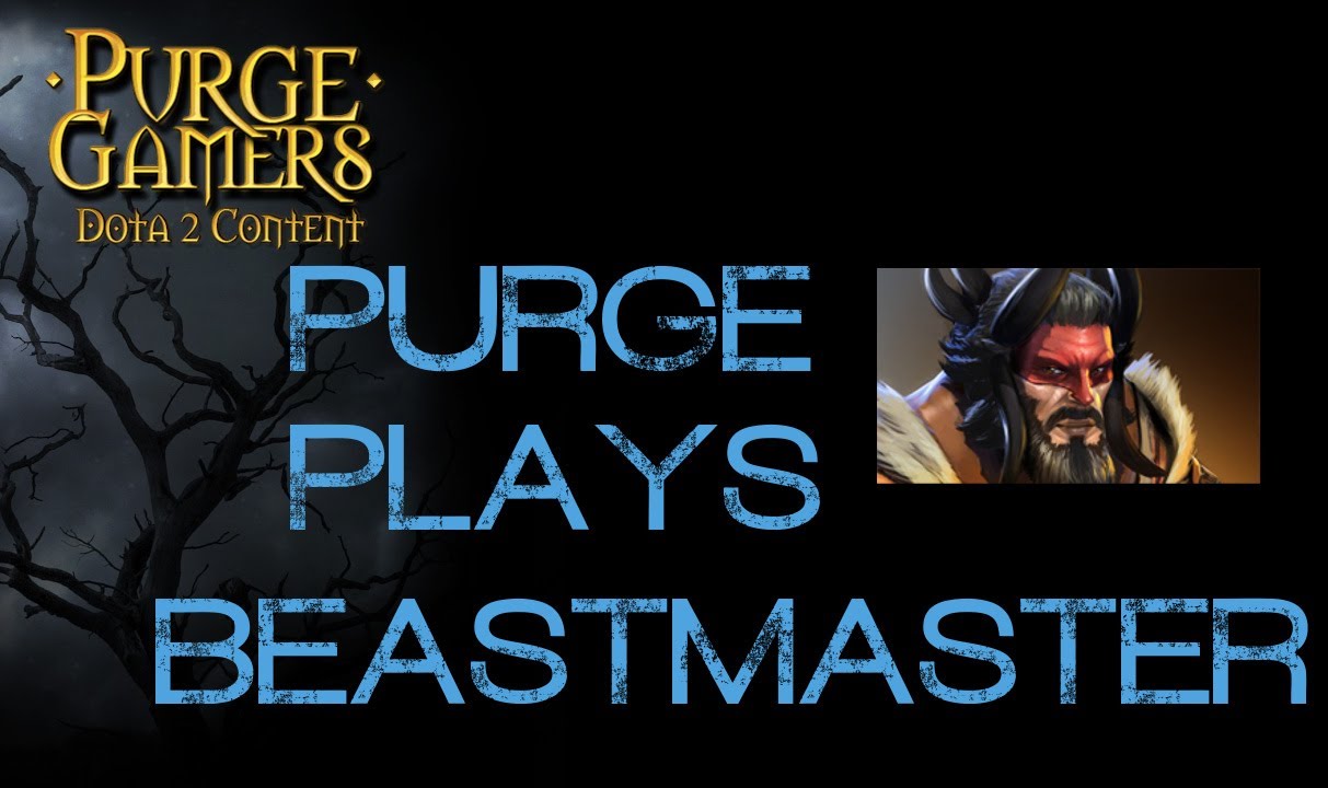 Dota 2 Purge plays BeastMaster - YouTube