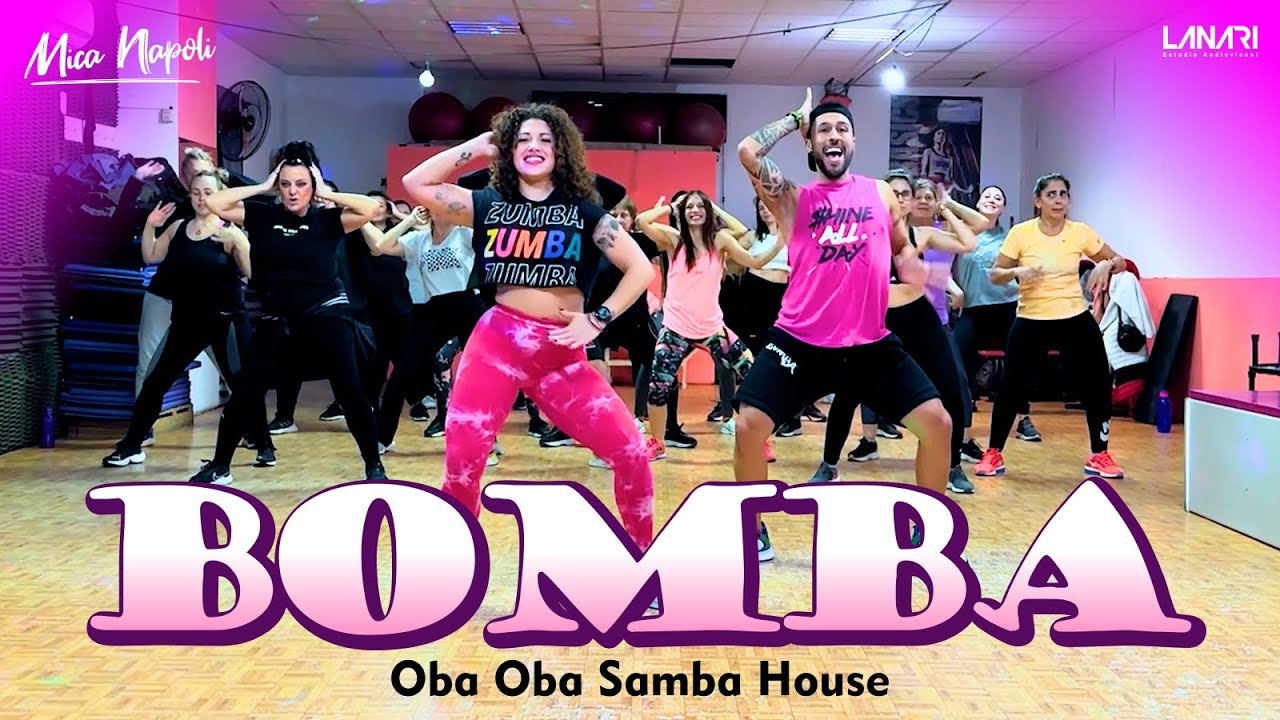 Bomba - Oba Oba Samba House / Coreo Zumba - 💃🏽 Mica Napoli - YouTube