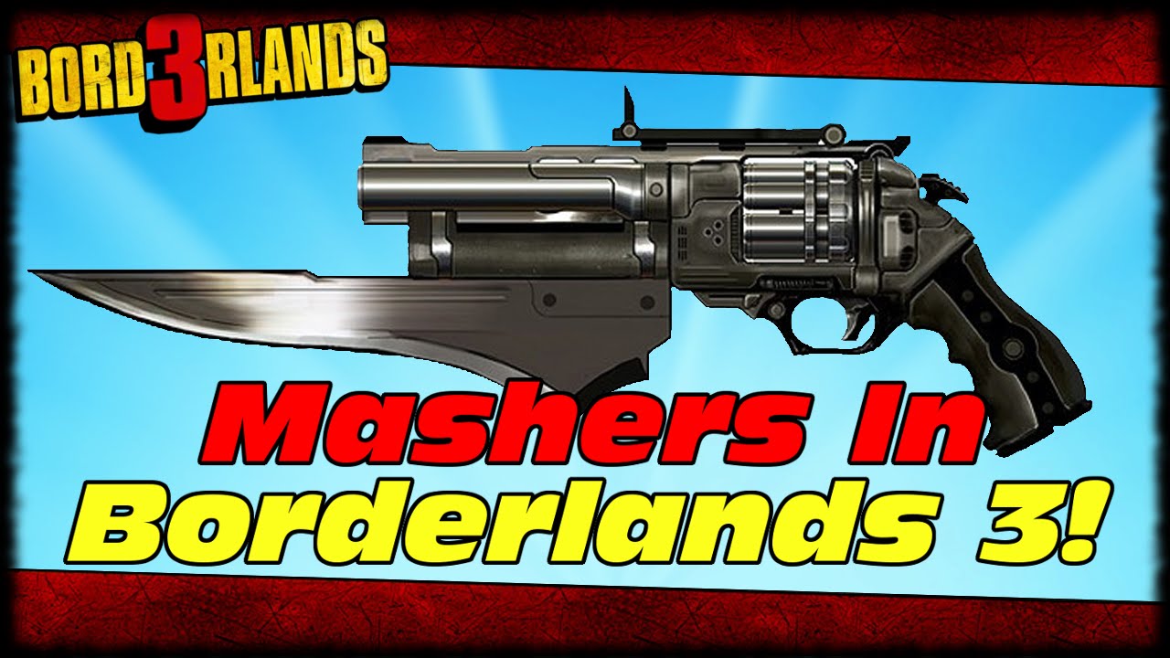 Could Mashers Return In Borderlands 3! Borderlands 3 Repeaters ...