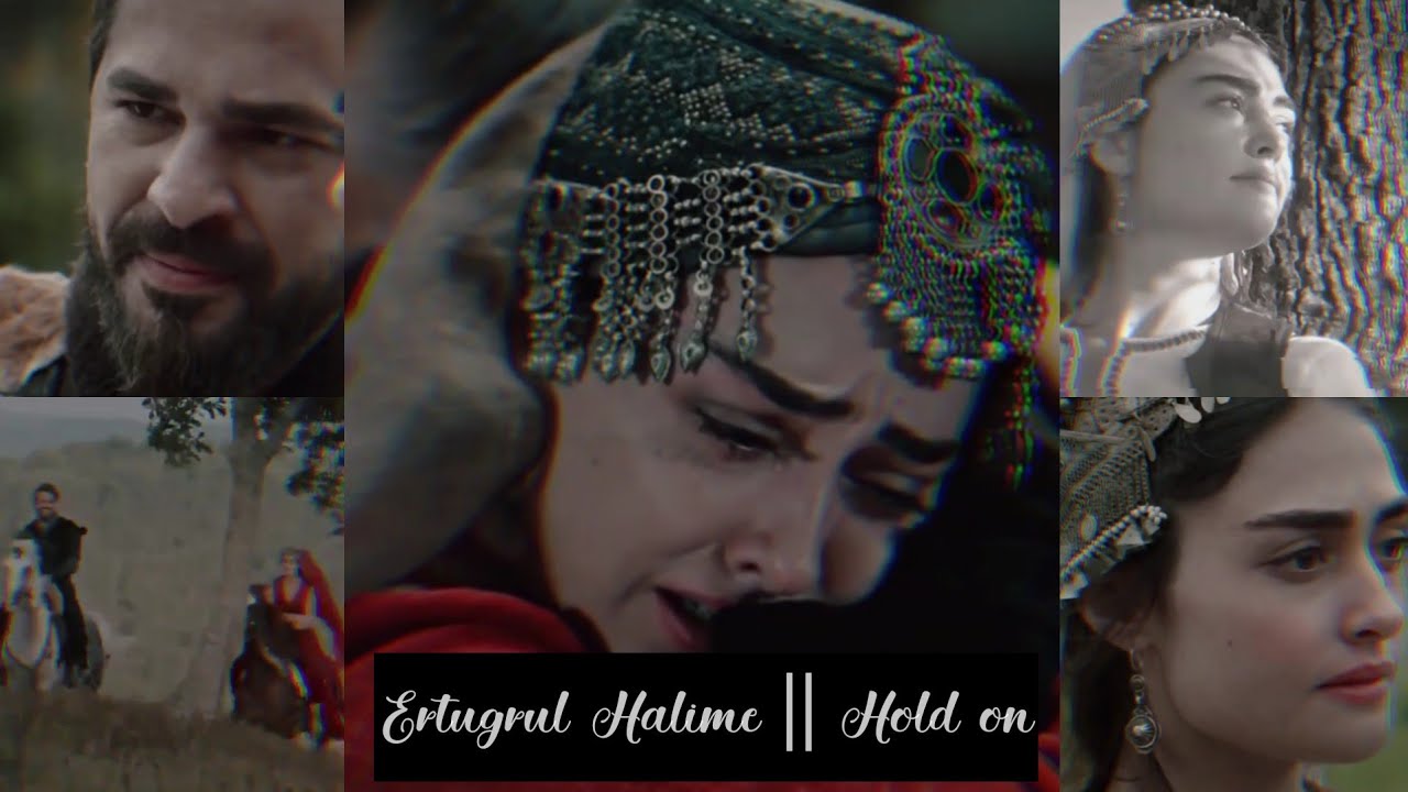 ertugrul and halime | hold on || fancam || dirilis ertugrul || vm - YouTube