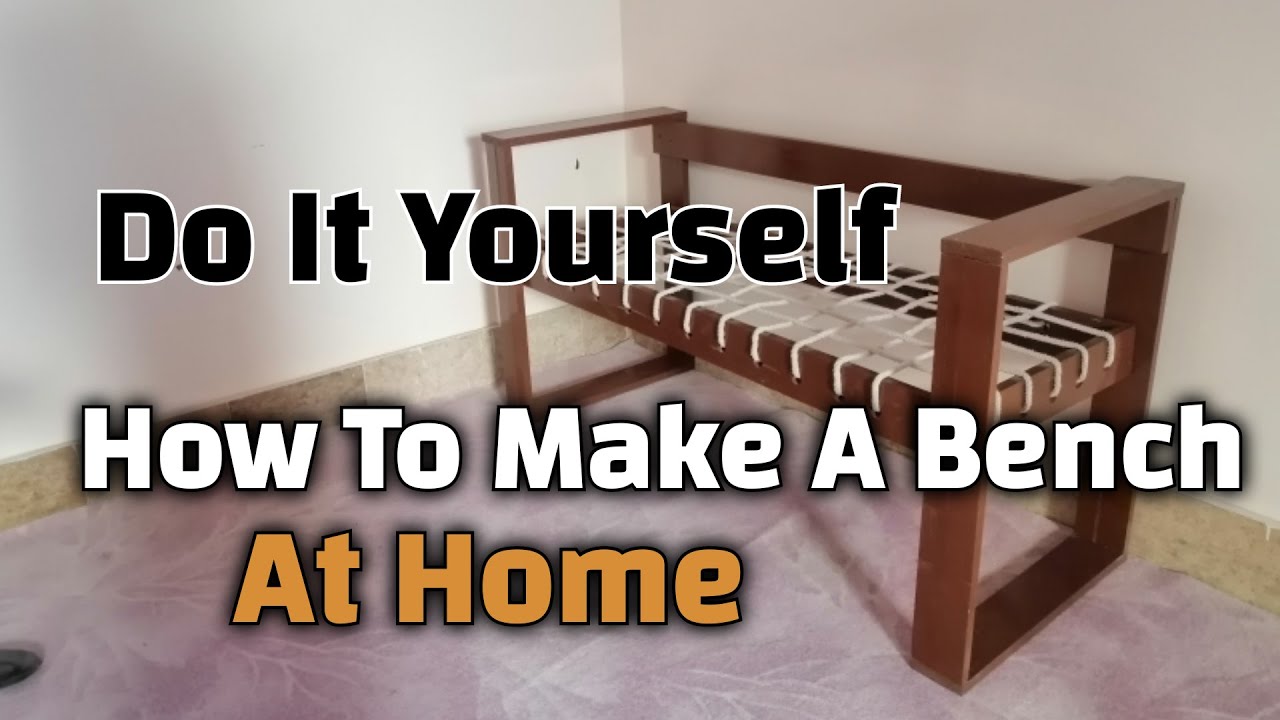 How To Make Bench At Home With Simple Tools | Simple Wood Bench ...