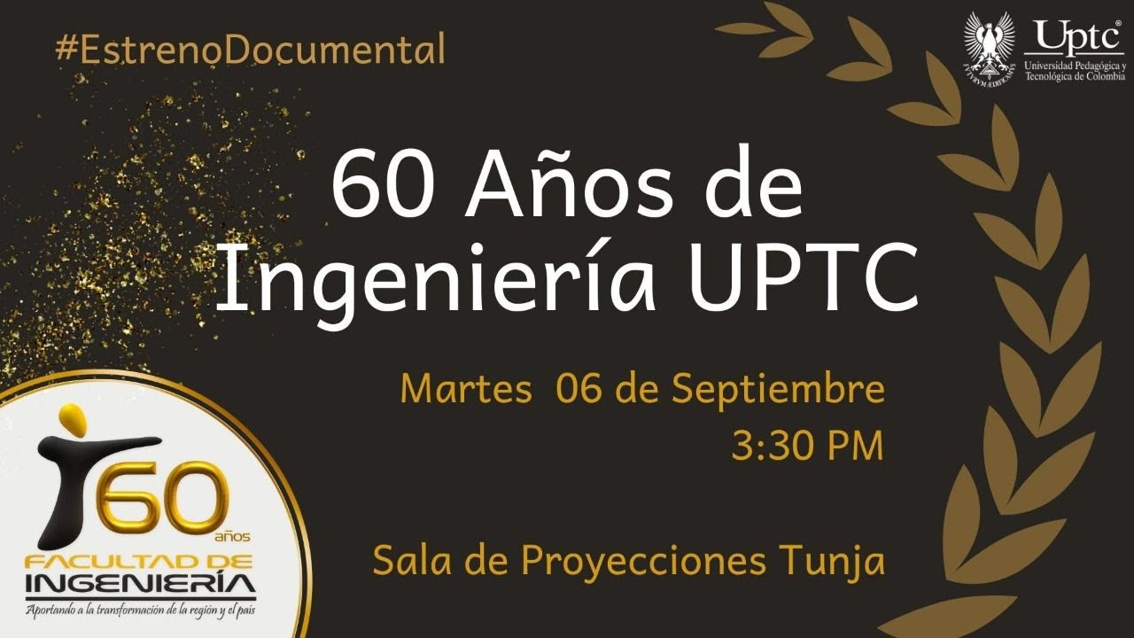60 Años de Ingeniería UPTC - YouTube