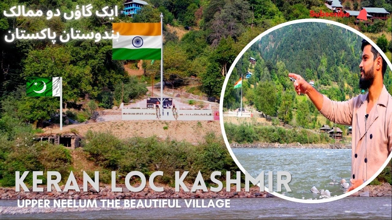 Arang kel | Keran Valley Azad Kashmir | LOC | Upper Neelum Valley ...