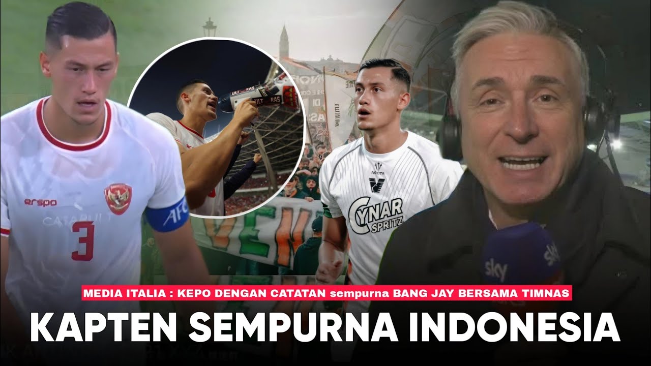 “Jay Idzes Captain Sempurna INDONESIA,” Sorotan Media Italia Melihat ...