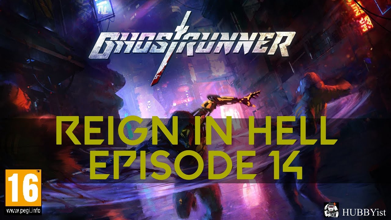 Ghost Runner Full [ Reign In Hell ] (episode 14 ) - YouTube