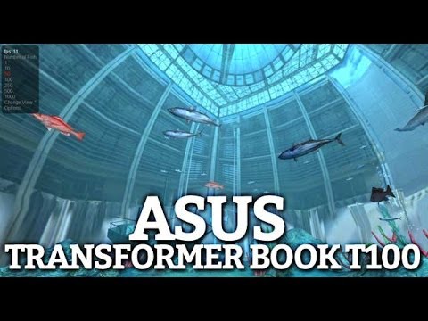TEST : ASUS Transformer Book T100 WebGL Aquarium - YouTube