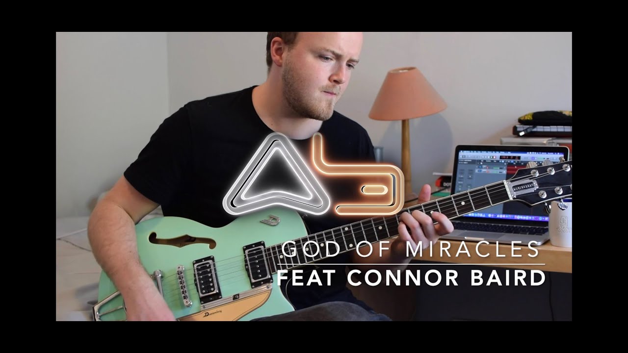 God Of Miracles (Guitar Cover) Feat Connor Baird - YouTube
