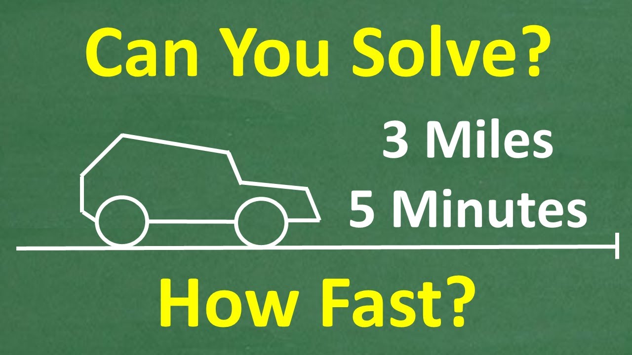 If a car travels 3 miles in 5 minutes how fast (mph) is it going? Basic ...