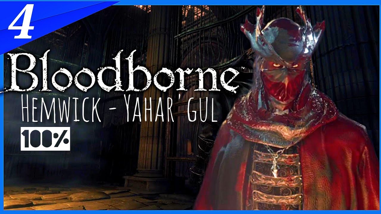 BLOODBORNE ④ Hemwick Charnel Lane - Yahargul Completas | GUIA ...