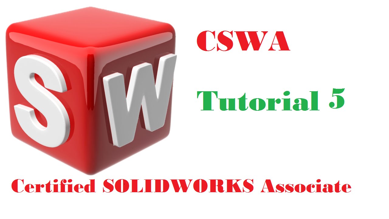 SolidWorks CSWA Tutorial 5 - YouTube